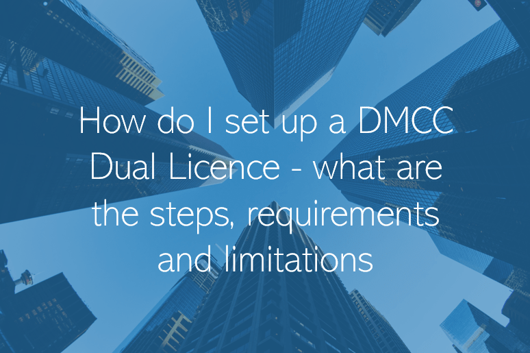 Steps and Requirements to Set Up a DMCC Dual Licence | PRO Partner Group