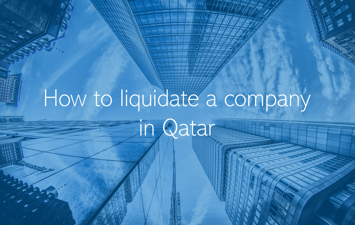 Liquidate Your Qatar Business: Company Closure Services | PRO Partner Group