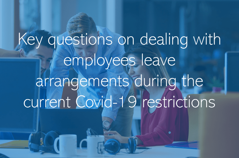 Key questions on dealing with employees leave arrangements during the ...