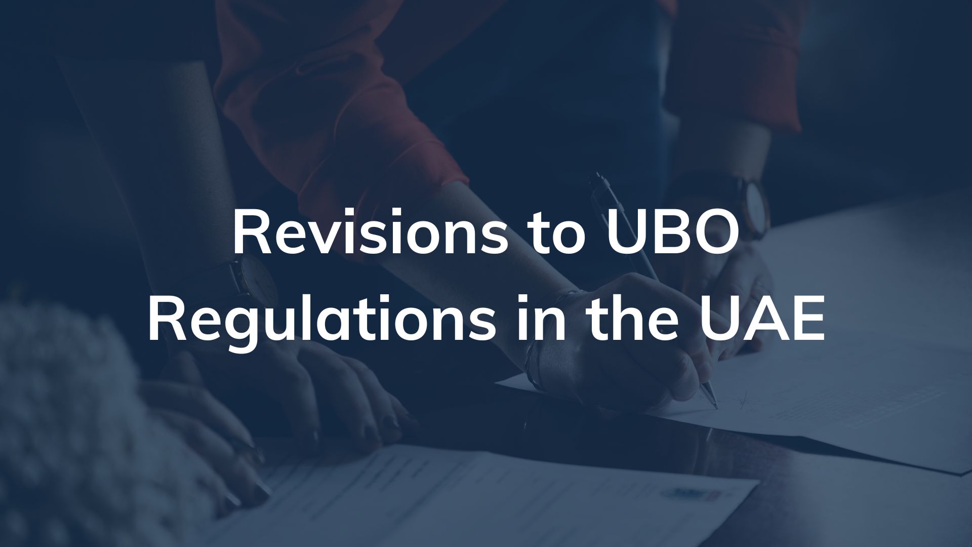 UAE Revises Ultimate Beneficial Owner (UBO) Regulations | PRO Partner Group