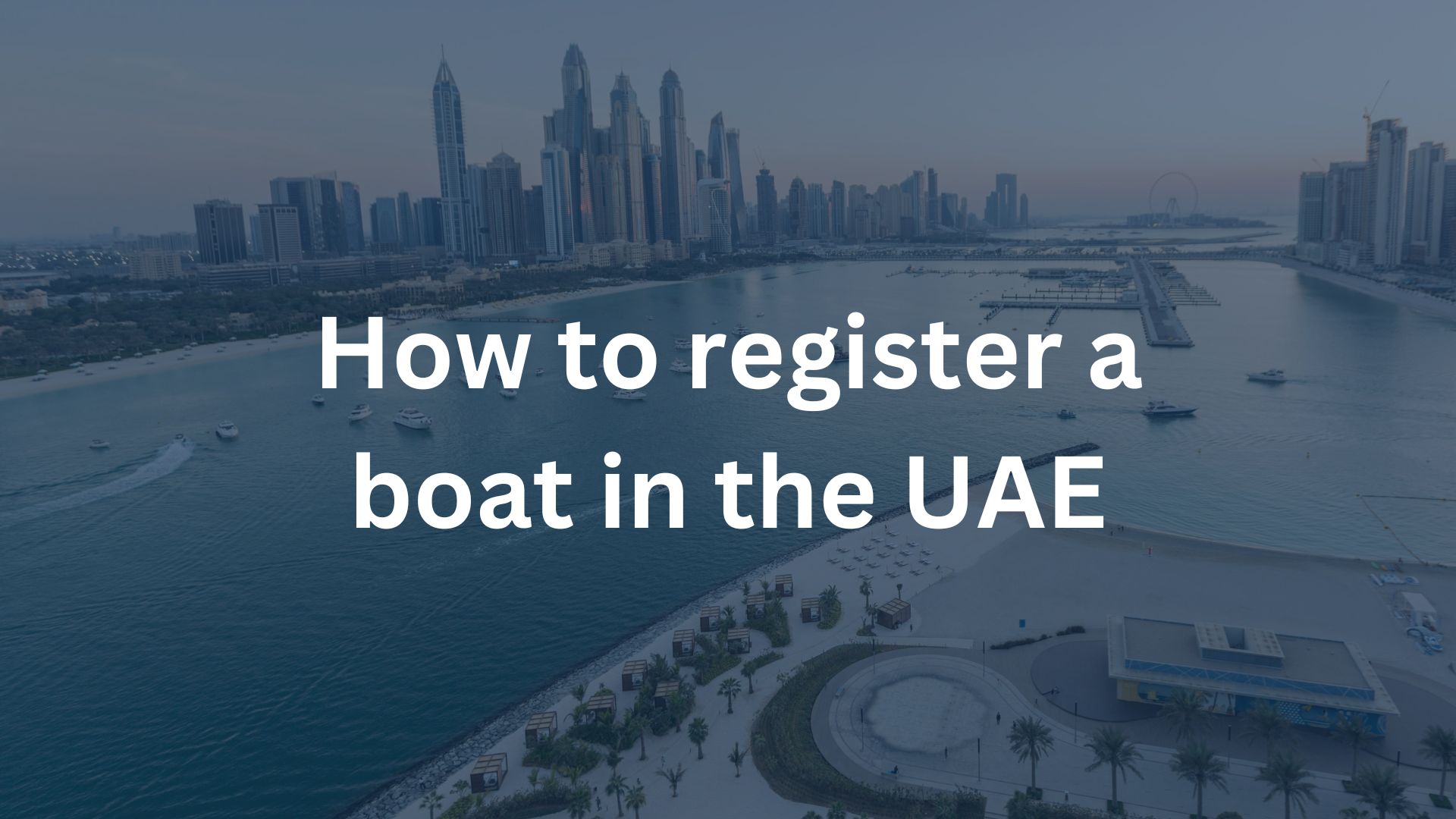Boat Registration In Dubai, Abu Dhabi, or Other Emirates | PRO Partner ...