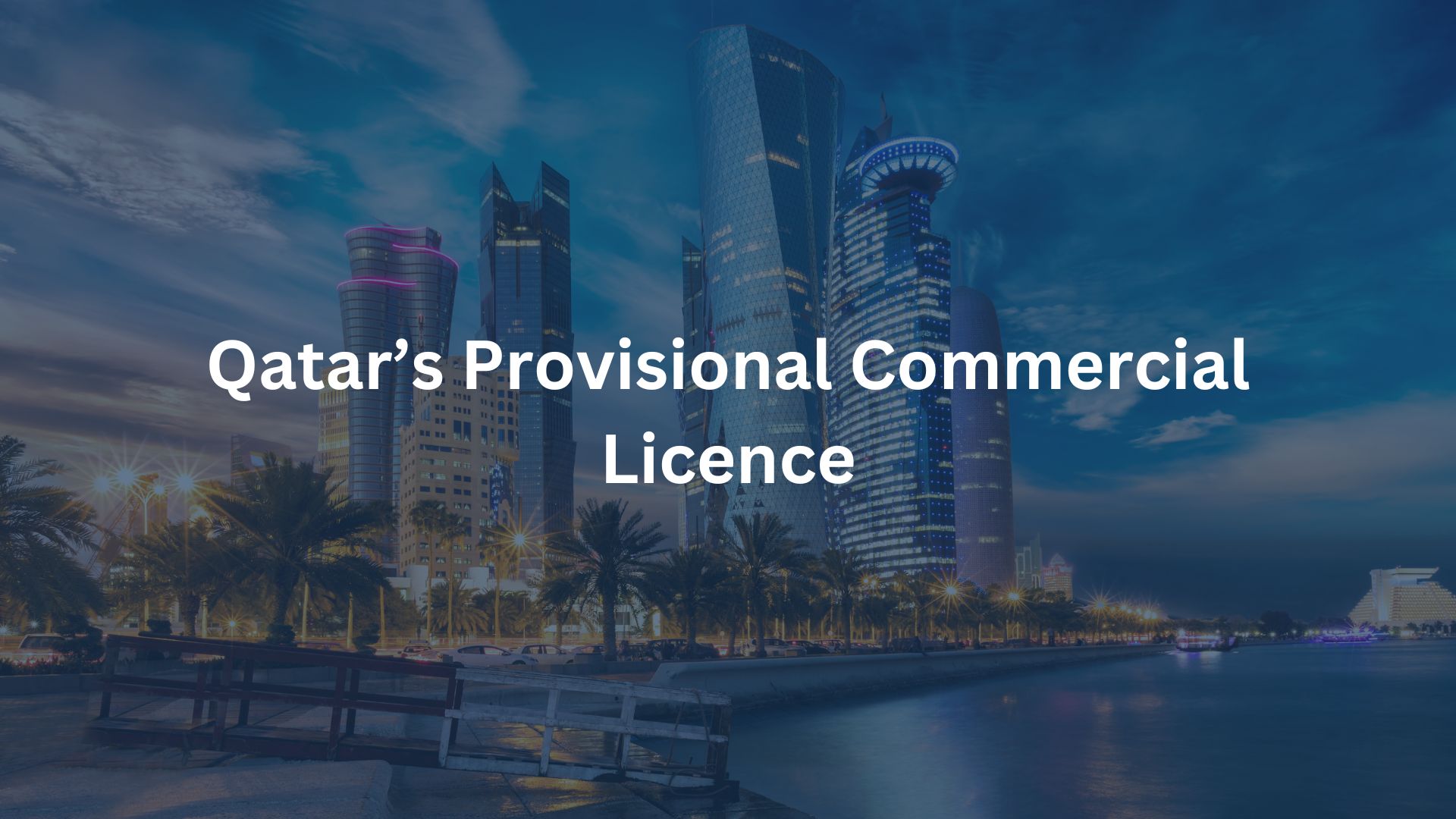 Qatar’s Provisional Commercial Licence | PRO Partner Group