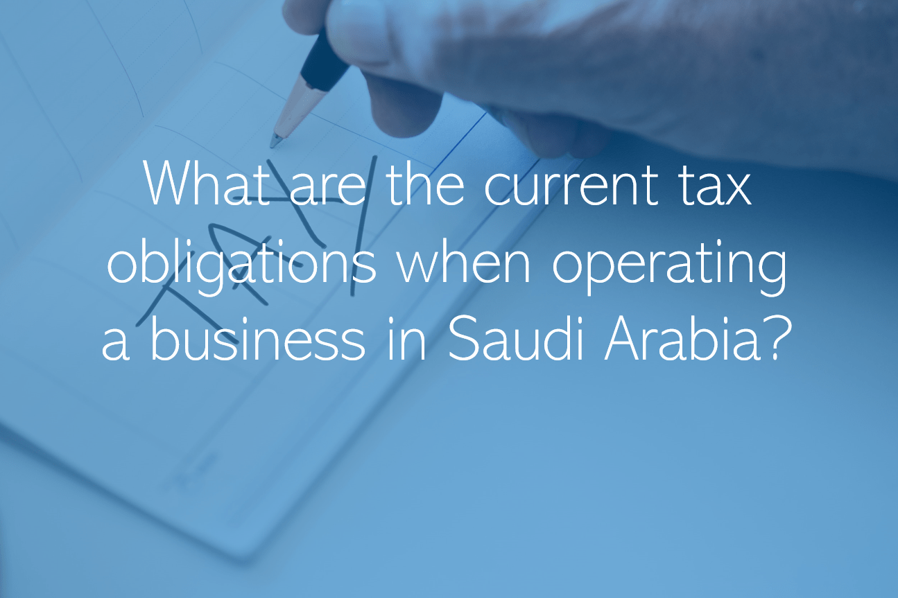What are the current tax obligations when operating a business in Saudi ...
